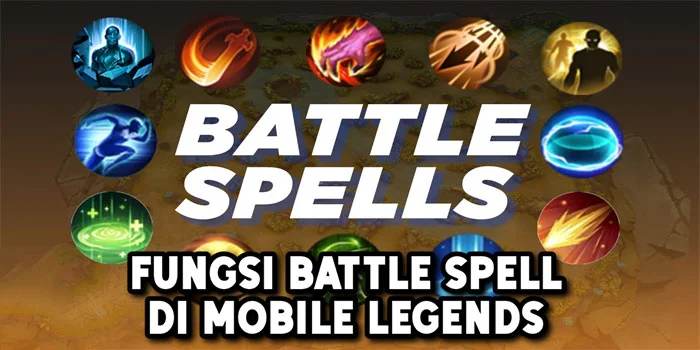 Fungsi Battle Spell di Mobile Legends